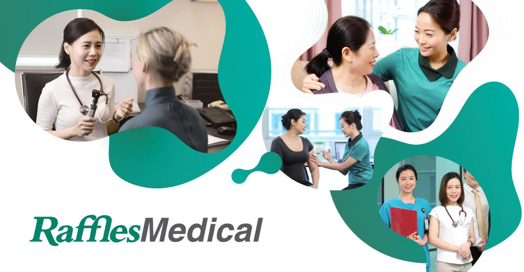 Raffles Medical Your Trusted Partner for HEALTH